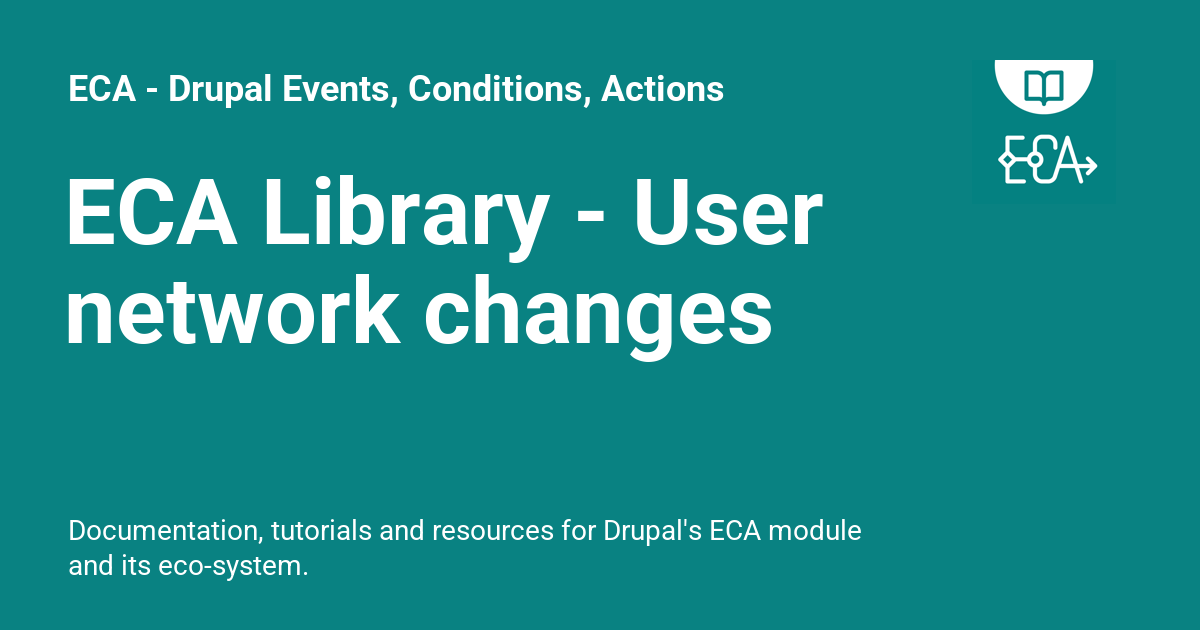 ECA Library - User network changes - ECA - Drupal Events, Conditions, Actions